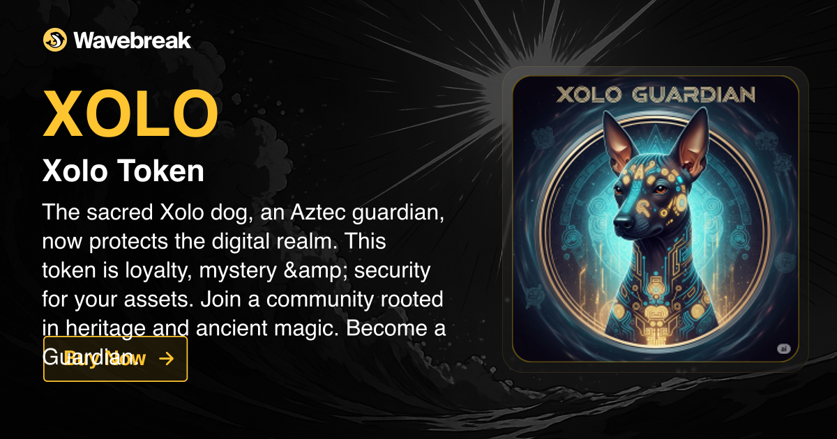 Xolo Token | Wavebreak
